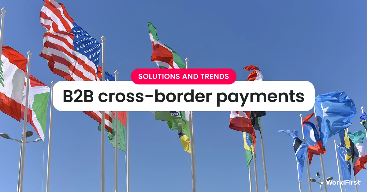 10 Best B2B Payment Solutions in the UK [2026 List] | WorldFirst UK
